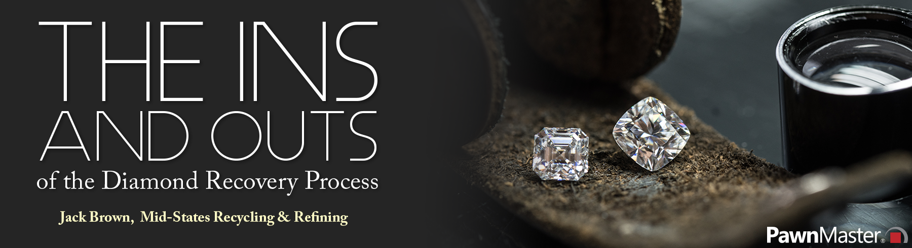 Guest blog: The Ins and Outs of the Diamond Recovery Process - Pawnmaster