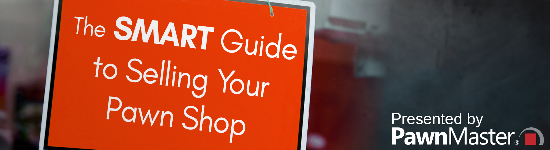 The SMART Guide to Selling Your Pawn Shop - PawnMaster