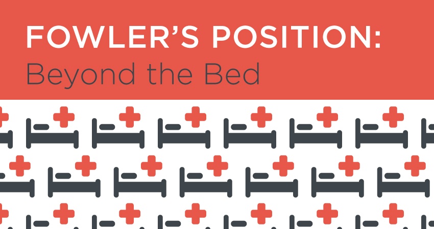 Fowler’s Position: Beyond the Bed