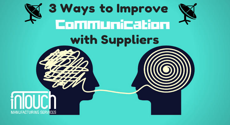 3 Ways to Improve Communication with Suppliers
