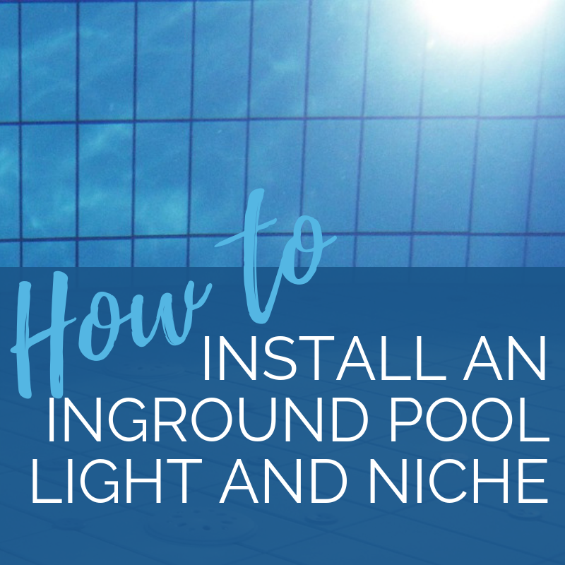 How To Install Inground Pool Light Niche | Shelly Lighting